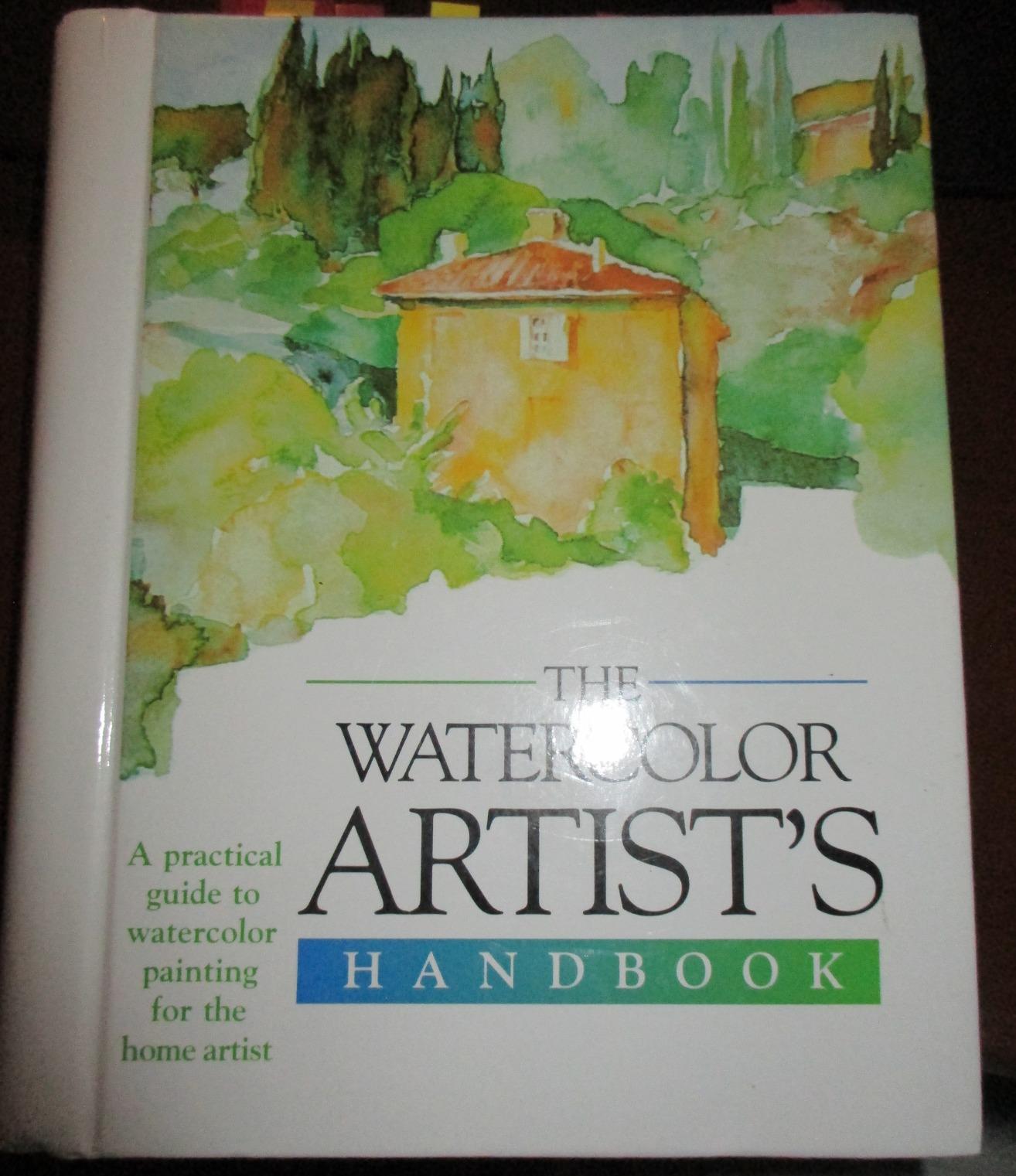 The Watercolor Artist's Handbook: A Practical Guide to Watercolor ...