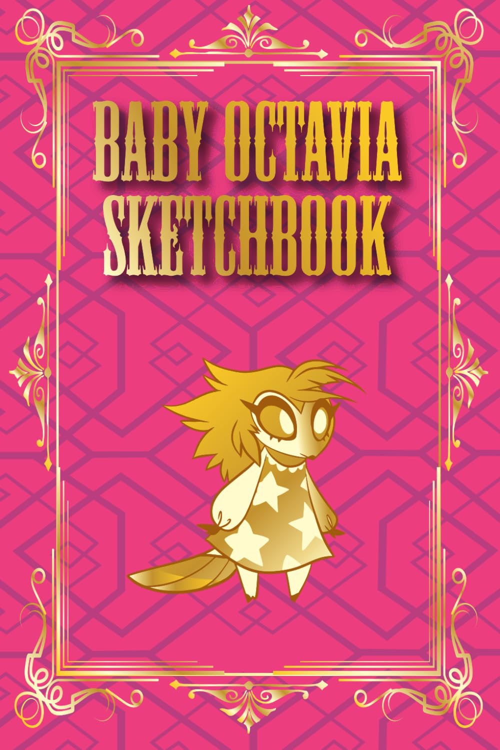 Octavia Sketchbook - FOR FANS OF HELLUVA BOSS 104 PAGES TO DRAW INSIDE ...