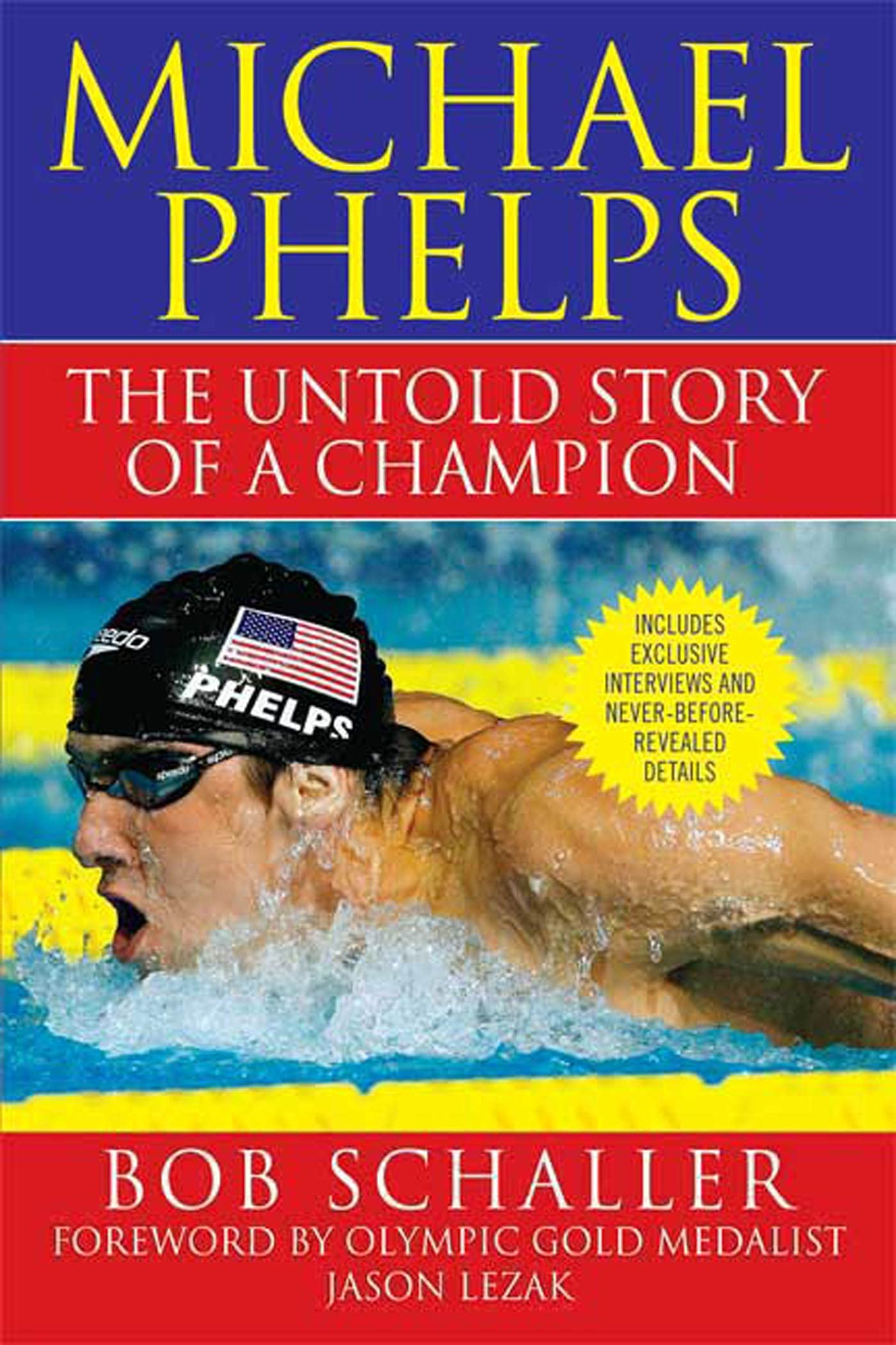 Michael Phelps: The Untold Story of a Champion: Schaller, Bob, Gaines ...