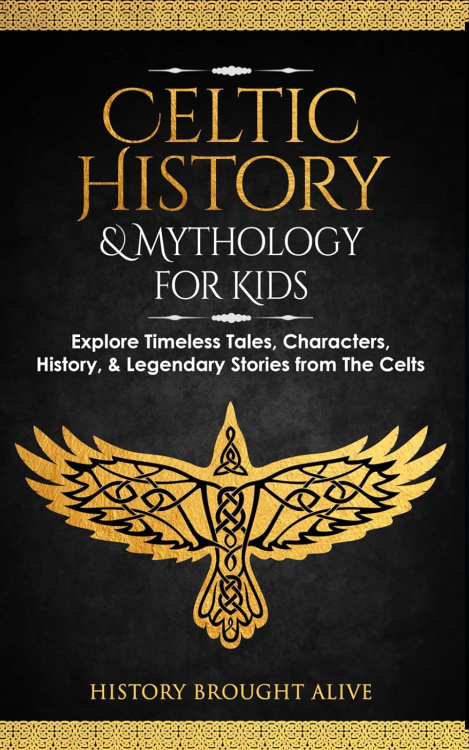 Celtic History & Mythology for Kids: Explore Timeless Tales, Characters ...