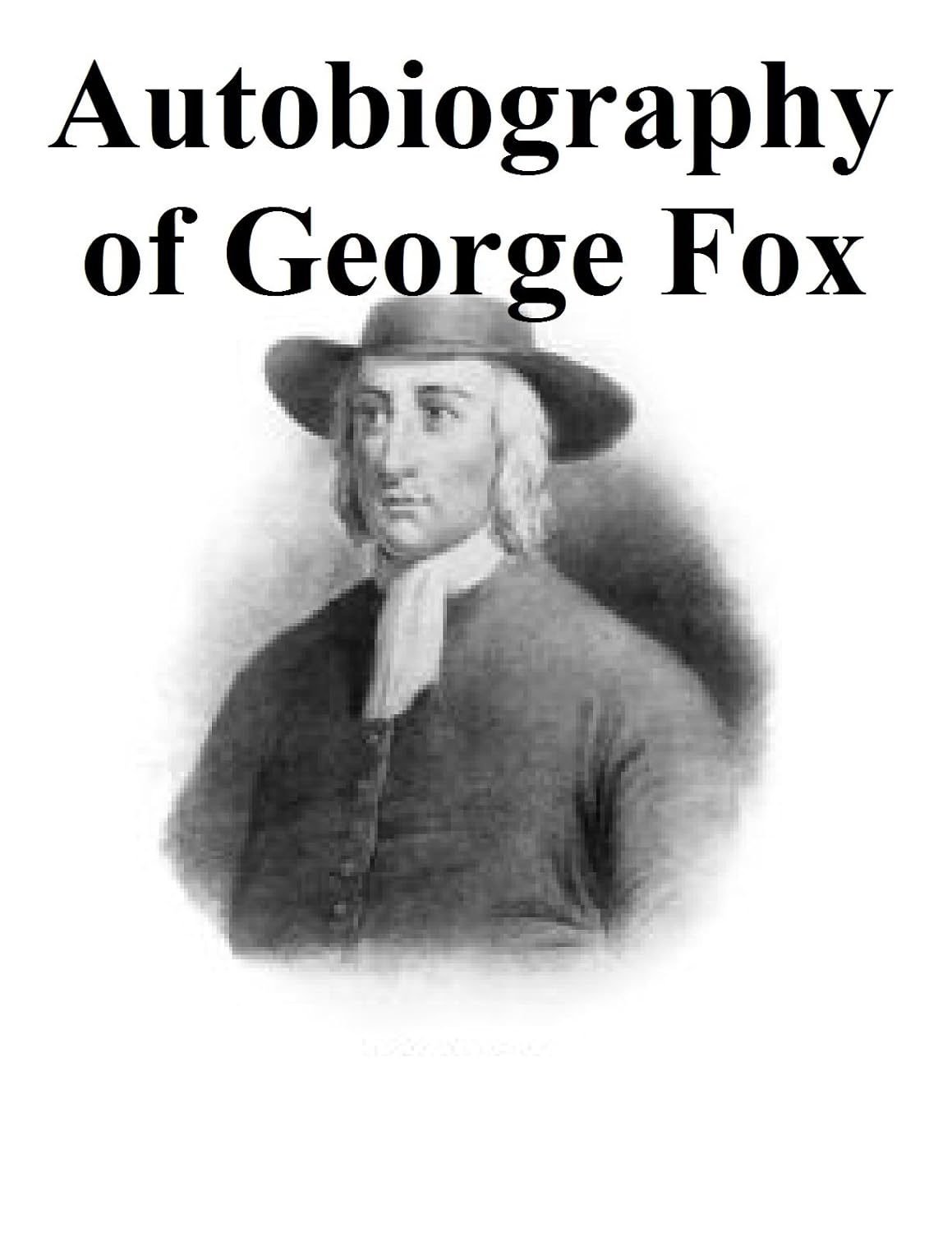 Amazon.com: George Fox: An Autobiography eBook : Fox, George, Jones ...