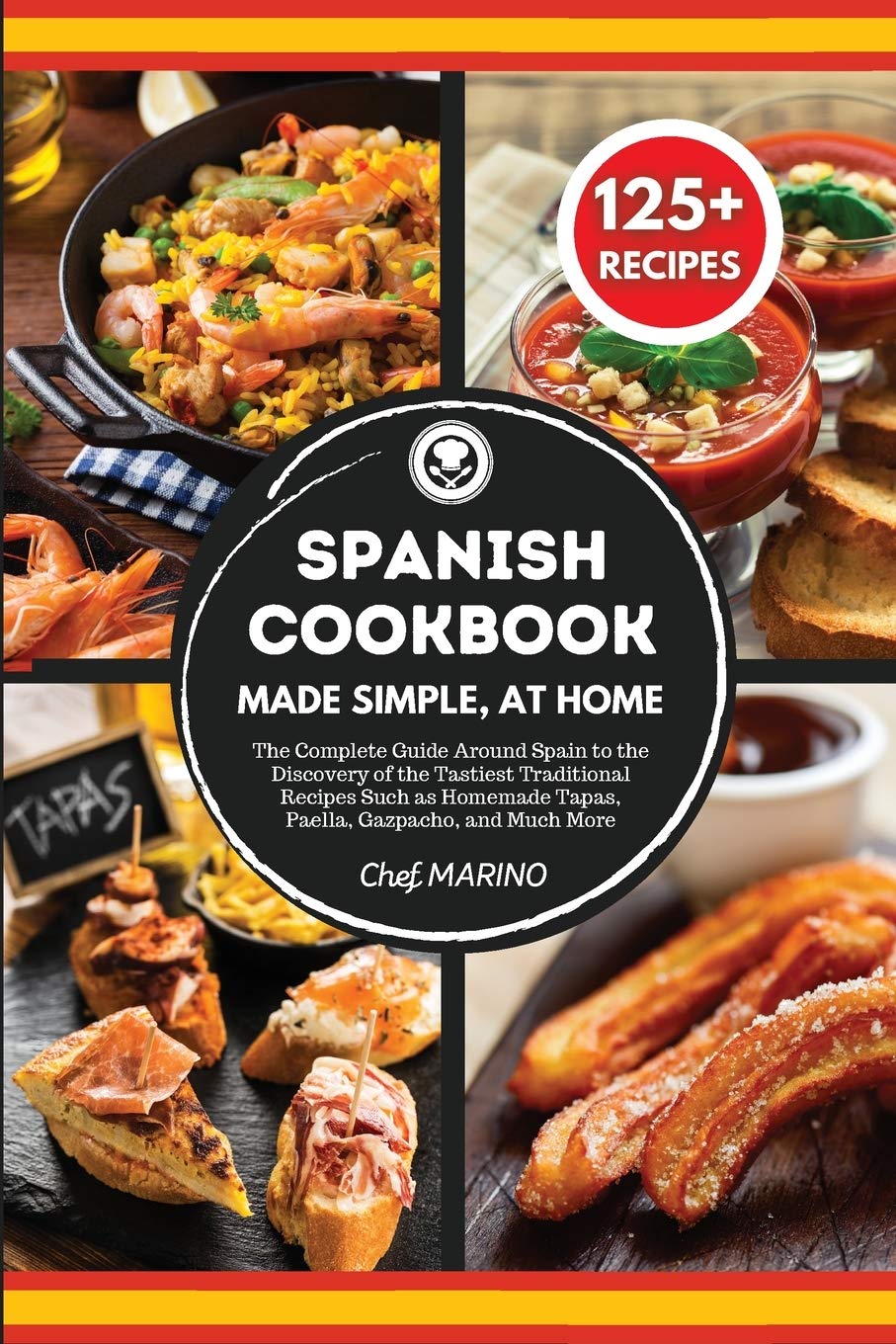 SPANISH COOKBOOK Made Simple, at Home The Complete Guide Around Spain ...