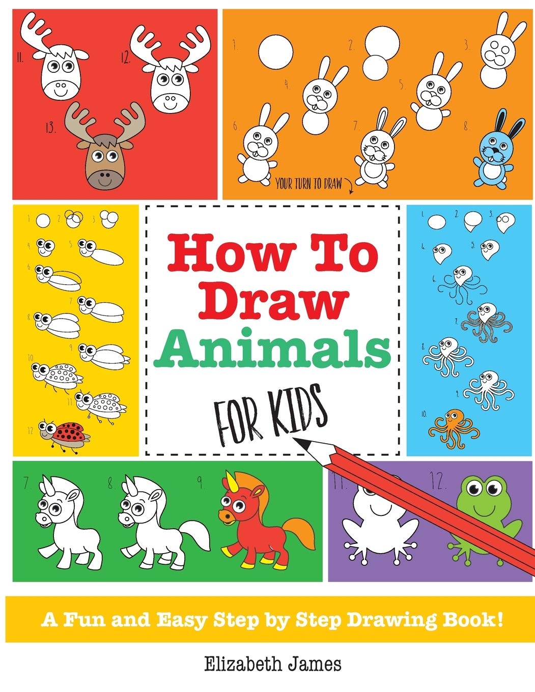 How To Draw Animals for Kids: A Fun And Easy Step By Step Drawing Book ...