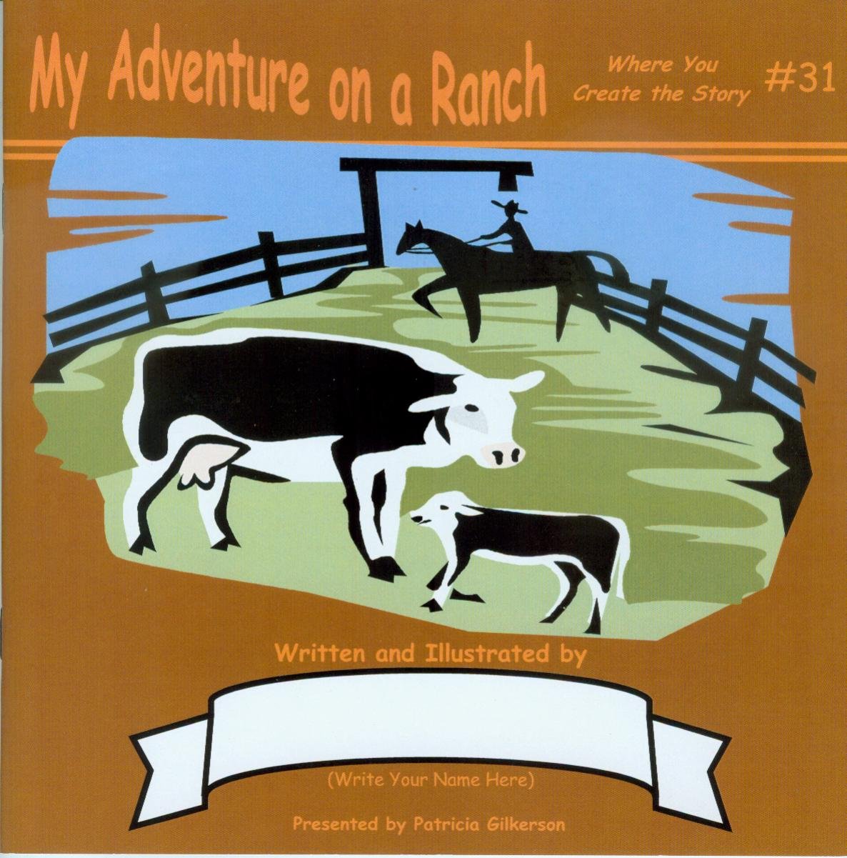 My Adventure on a Ranch: Patricia Gilkerson: 9781590922828: Amazon.com ...
