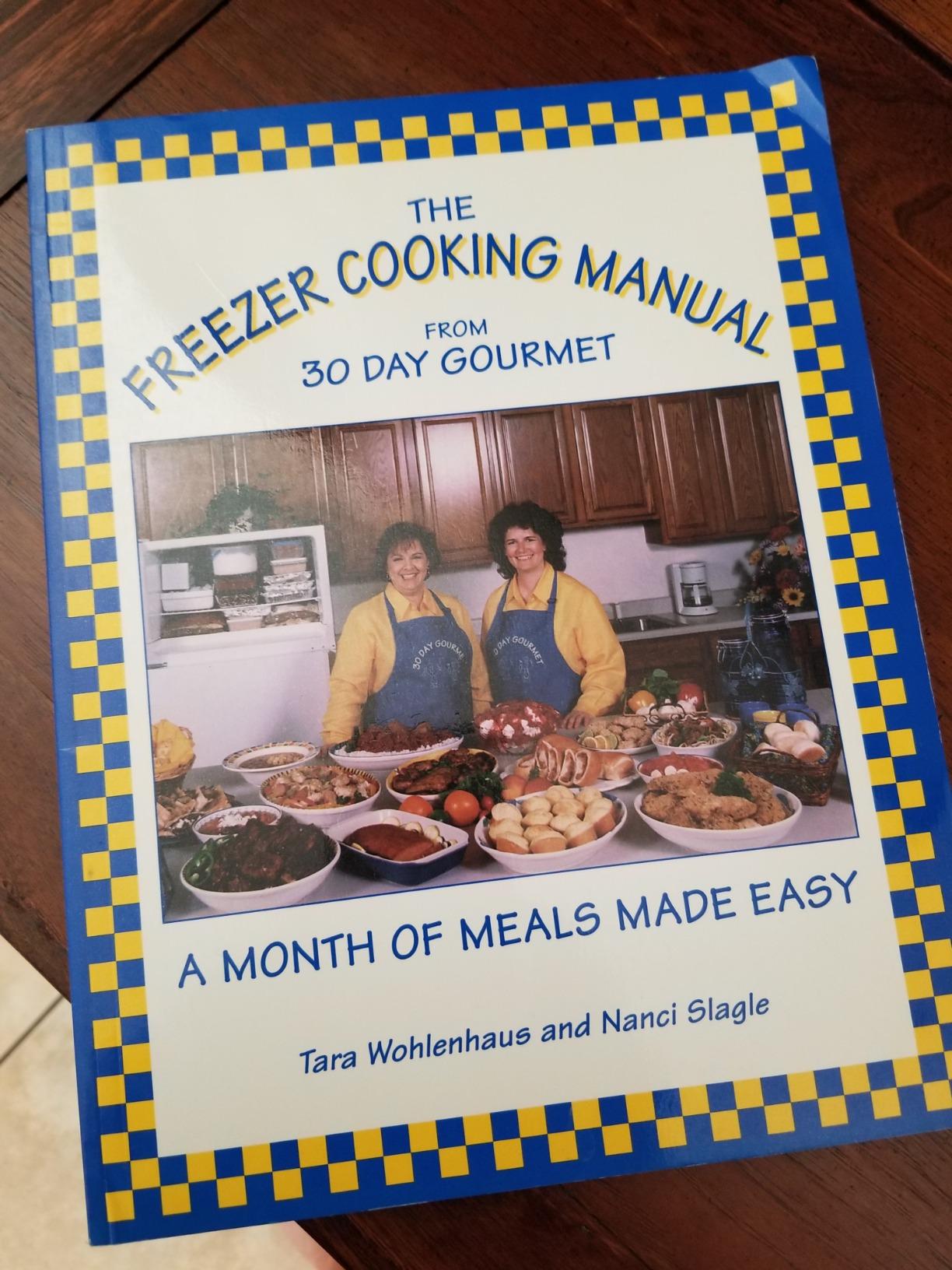 The Freezer Cooking Manual from 30 Day Gourmet A Month of Meals Made ...