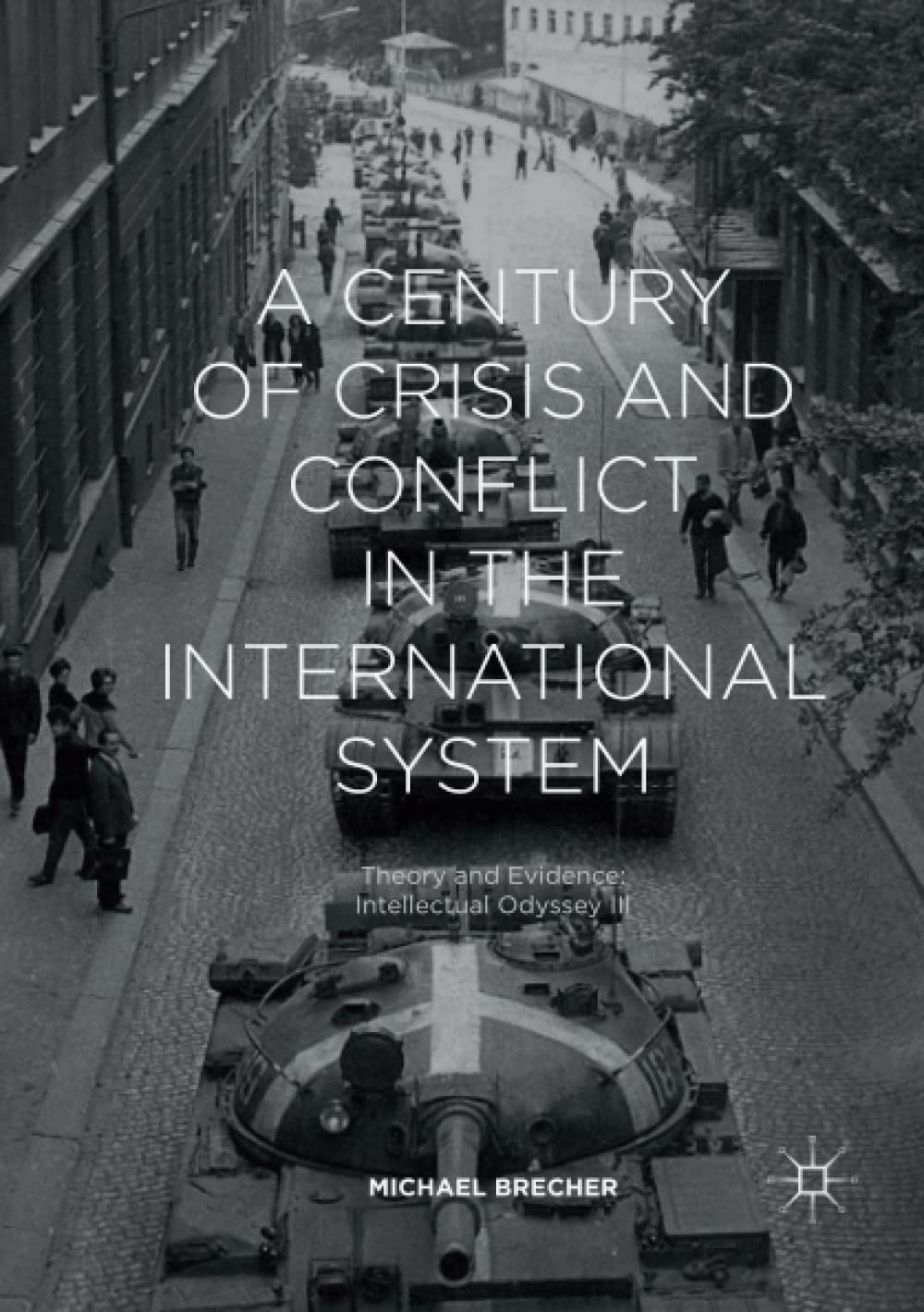 A Century of Crisis and Conflict in the International System: Theory ...