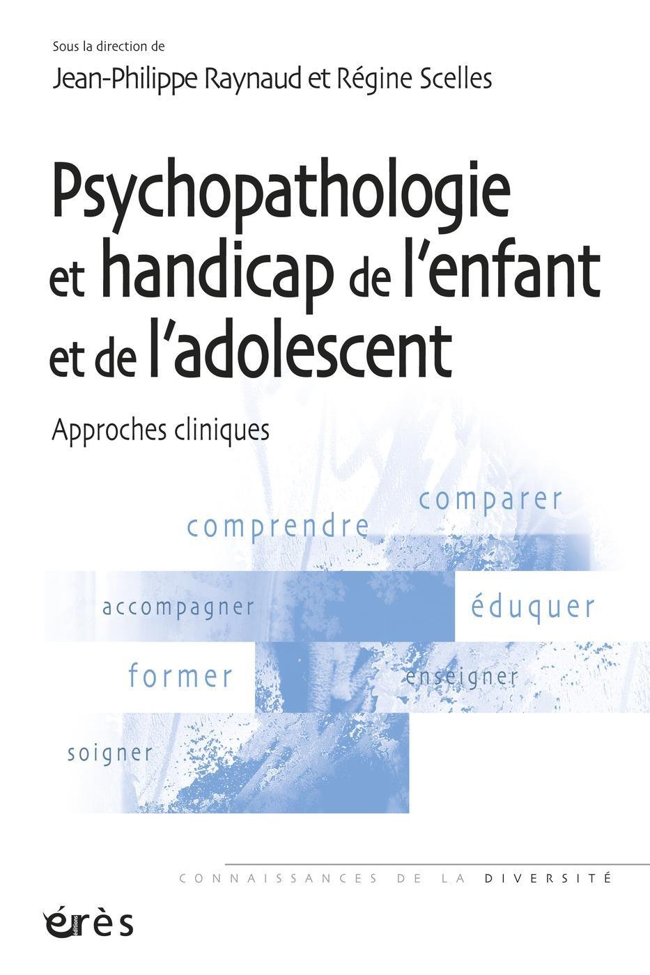 Psychopathologie et handicap de l'enfant et de l'adolescent ...