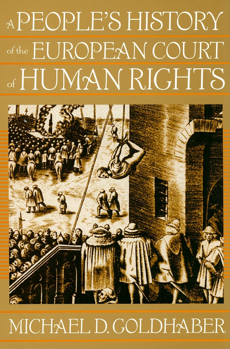 A People's History of the European Court of Human Rights: A People's ...