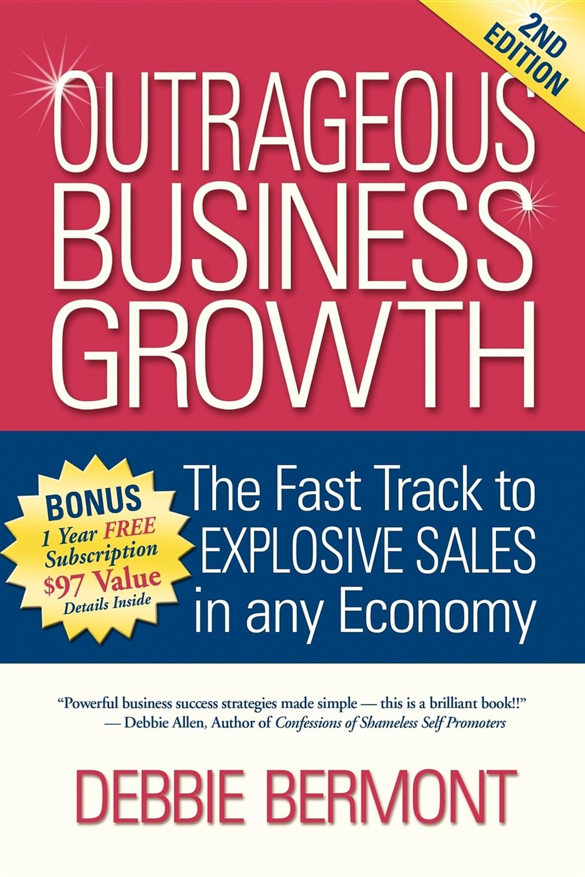 Outrageous Business Growth: The Fast Track to Explosive Sales in Any ...