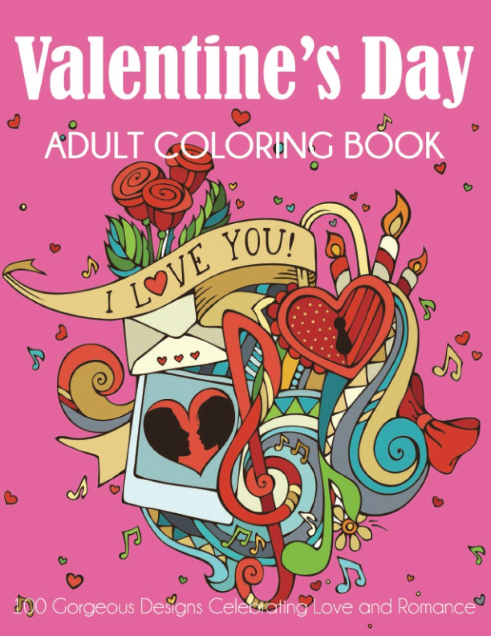 Amazon.com: Valentine's Day Adult Coloring Book: 100 Gorgeous Designs ...