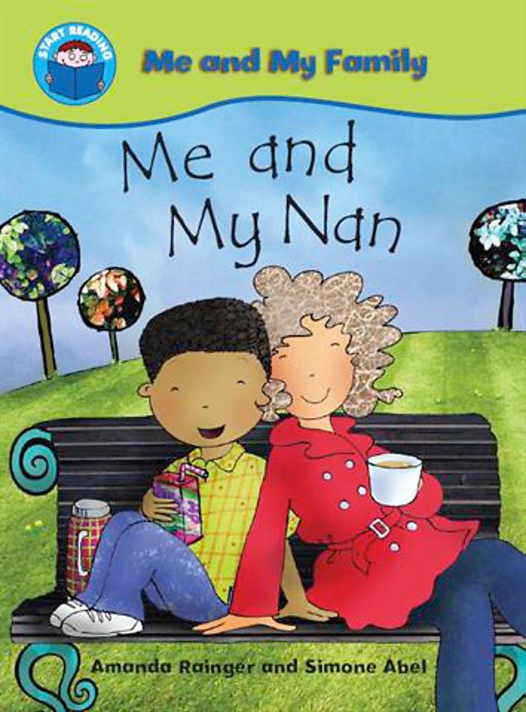 Start Reading: Me and My Family: Me and My Nan : Rainger, Amanda, Abel ...