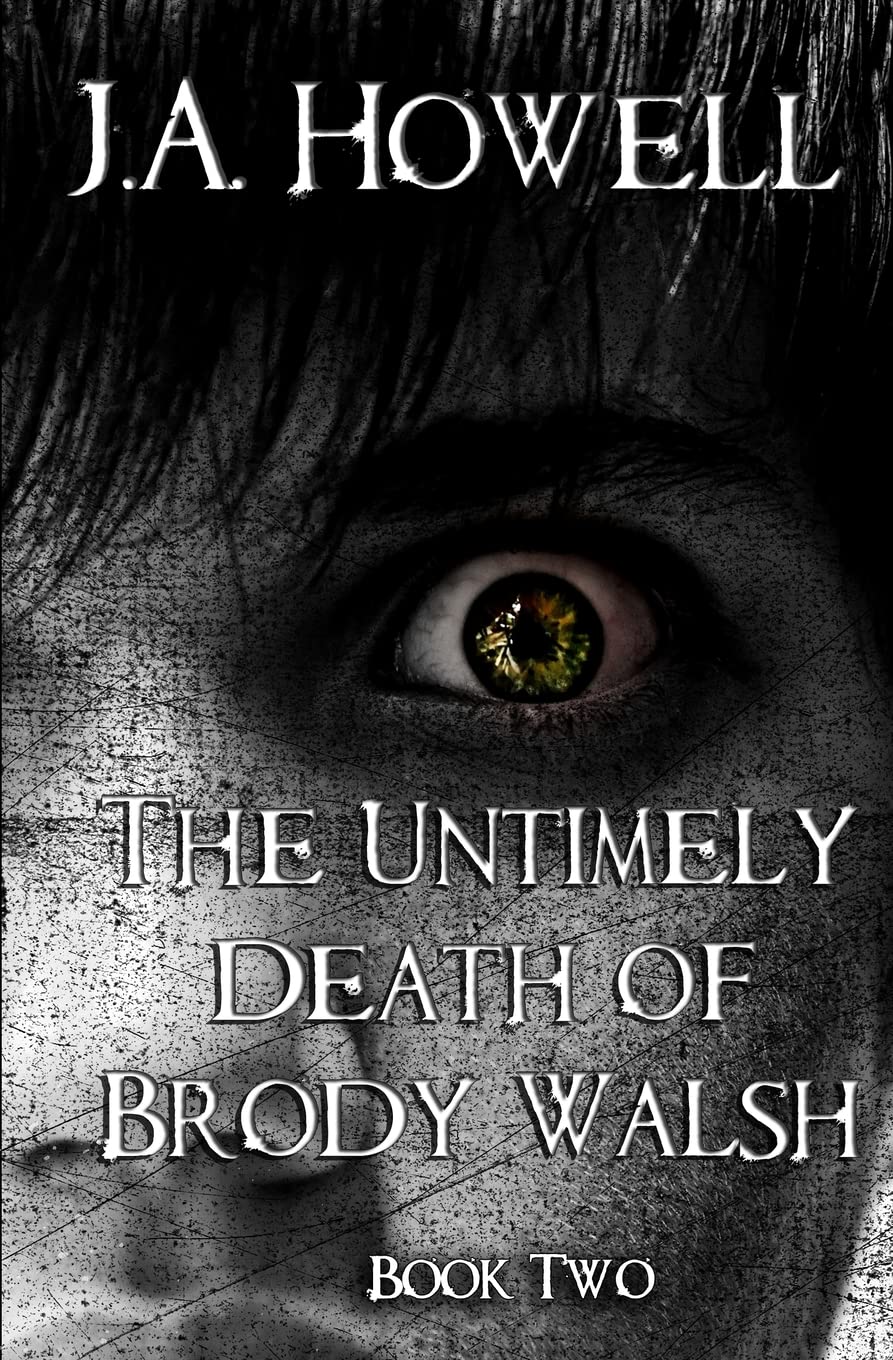 The Untimely Death of Brody Walsh (The Possess Saga): Howell, J. A ...
