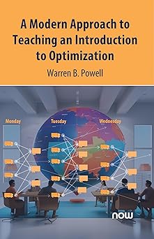 A Modern Approach to Teaching an Introduction to Optimization (Foundations and Trends(r) in ...