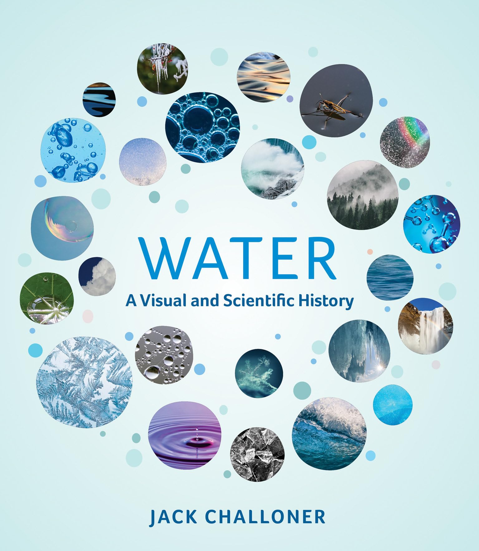 Water: A Visual and Scientific History: Challoner, Jack: 9780262046145 ...