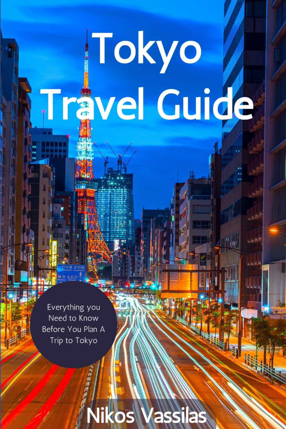 Tokyo Travel Guide: From Sky-High Skyscrapers to Tranquil Temples ...