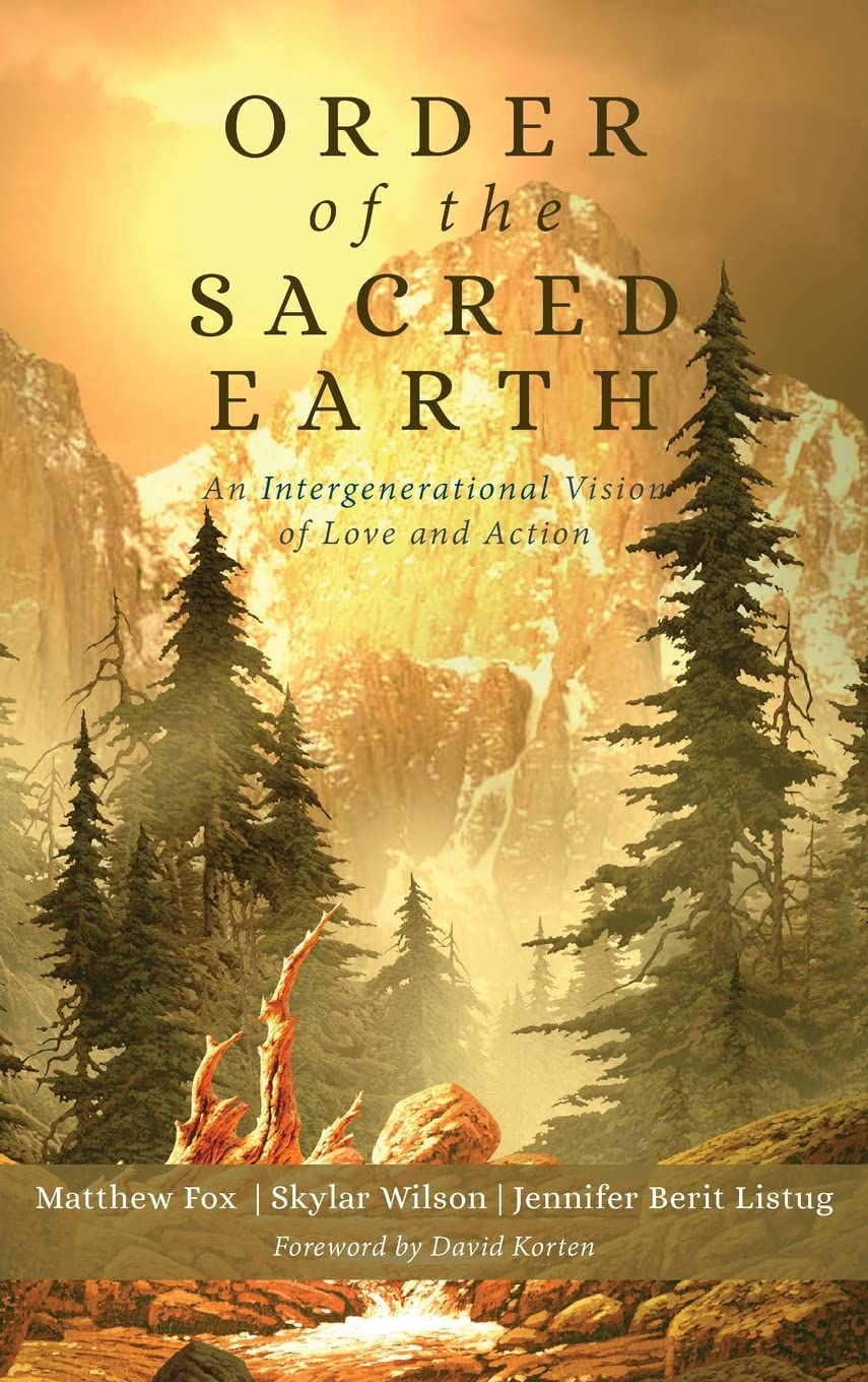 Order of the Sacred Earth: An Intergenerational Vision of Love and ...