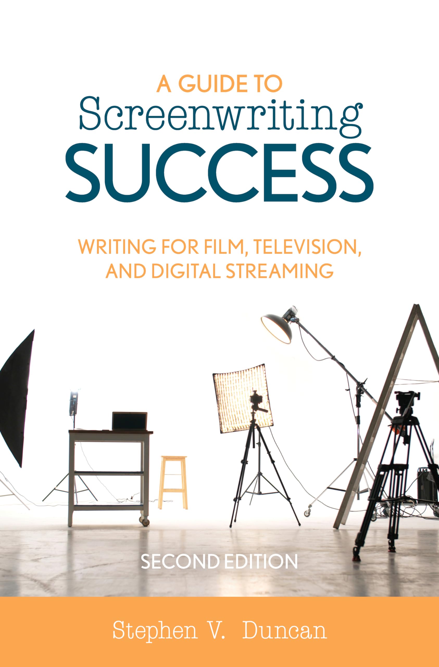 A Guide to Screenwriting Success: DUNCAN, STEPHEN: 9781538128923 ...