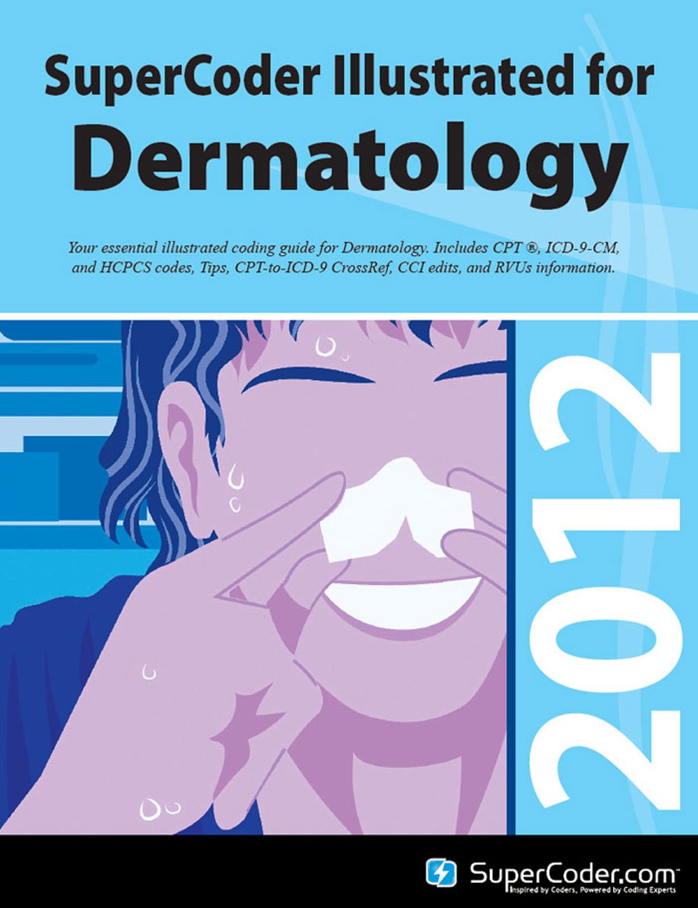 Supercoder Illustrated for Plastics/Dermatology 2012: The Coding ...