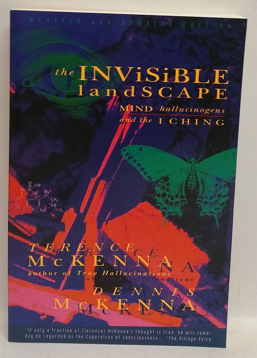 The Invisible Landscape: Mind, Hallucinogens, and the I Ching – The ...