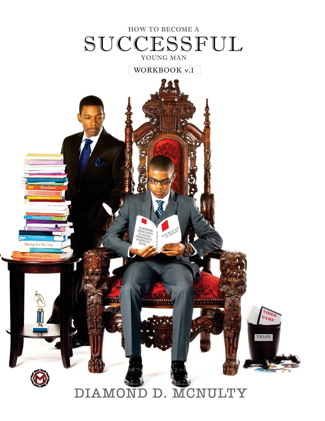 How to Become a Successful Young Man Workbook: -Taking Over The World ...