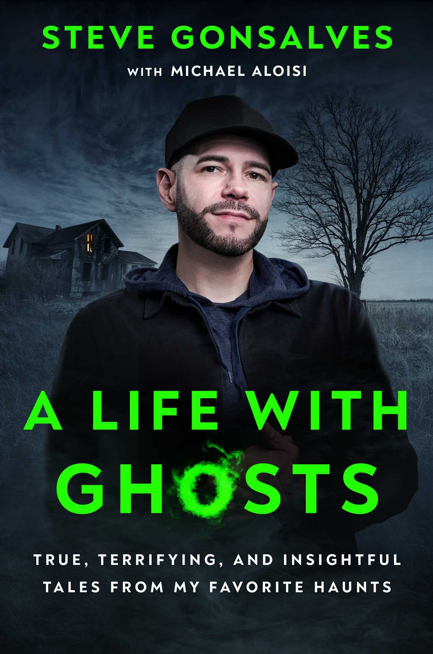 A Life with Ghosts: True, Terrifying, and Insightful Tales from My ...
