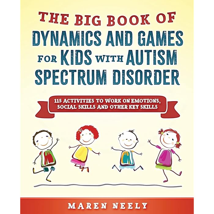 Buy The Big Book Of Dynamics And Games For Kids With Autism Spectrum ...