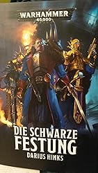 Warhammer 40.000 - Die Schwarze Festung : Hinks, Darius, Aharon, Christine: Amazon.de: Bücher