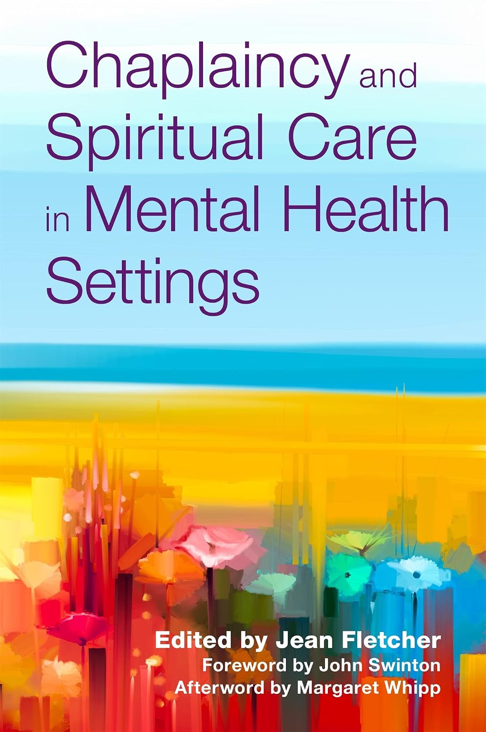 Chaplaincy and Spiritual Care in Mental Health Settings: Fletcher, Jean ...