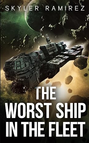Amazon.com: The Worst Ship in the Fleet (Dumb Luck and Dead Heroes ...