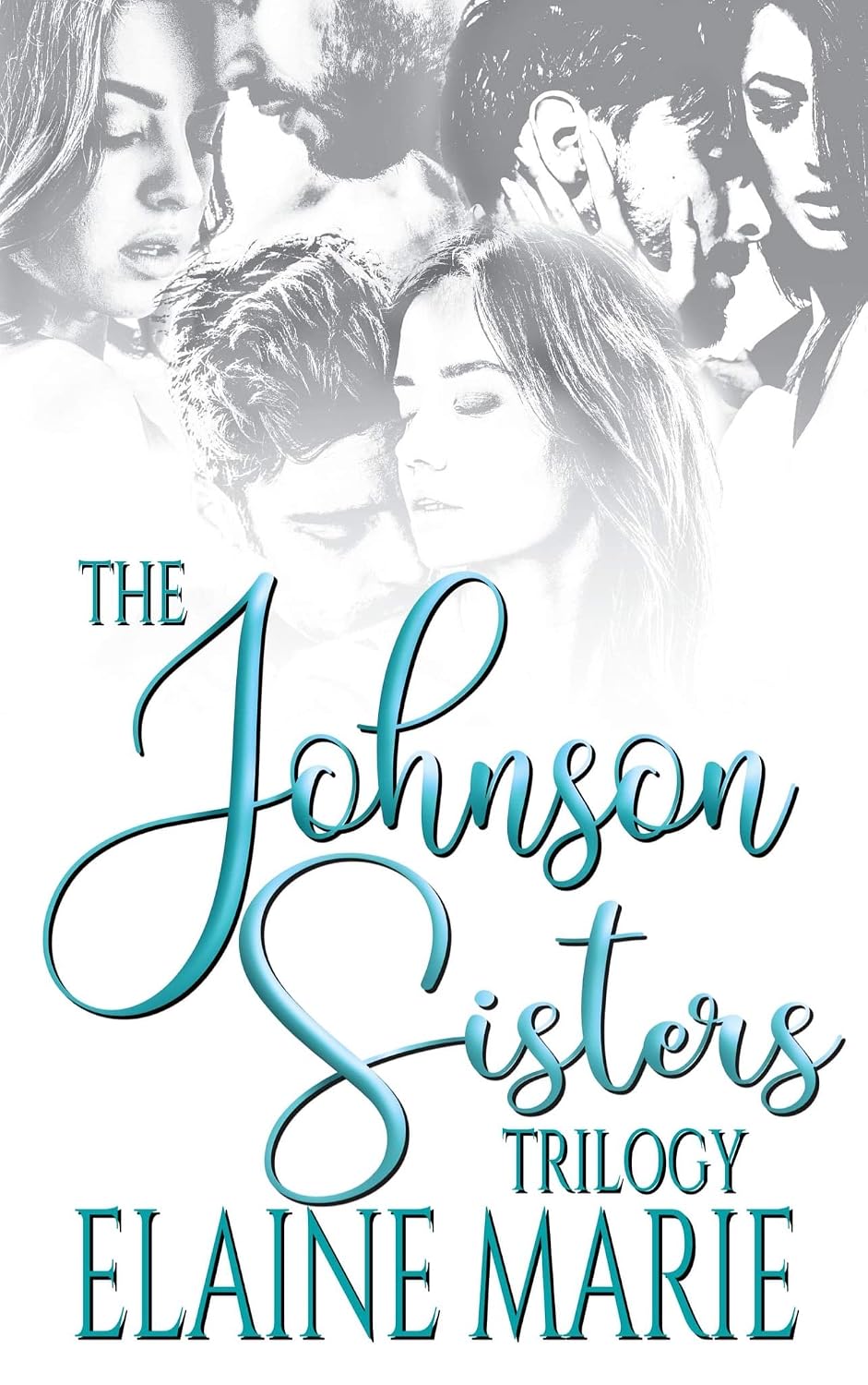 The Johnson Sisters Trilogy - Kindle edition by Marie, Elaine ...