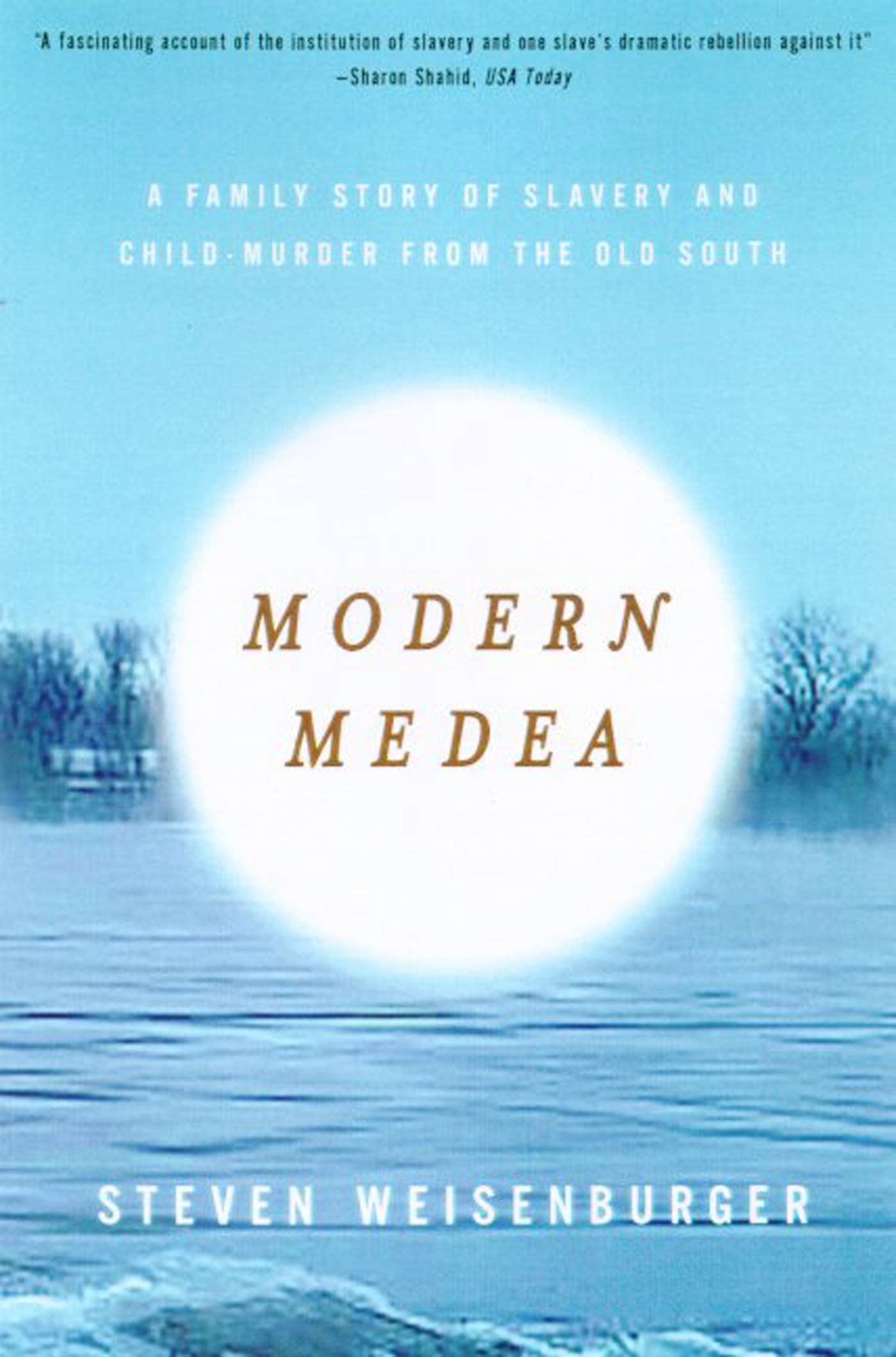 Modern Medea: A Family Story of Slavery and Child-Murder from the Old ...