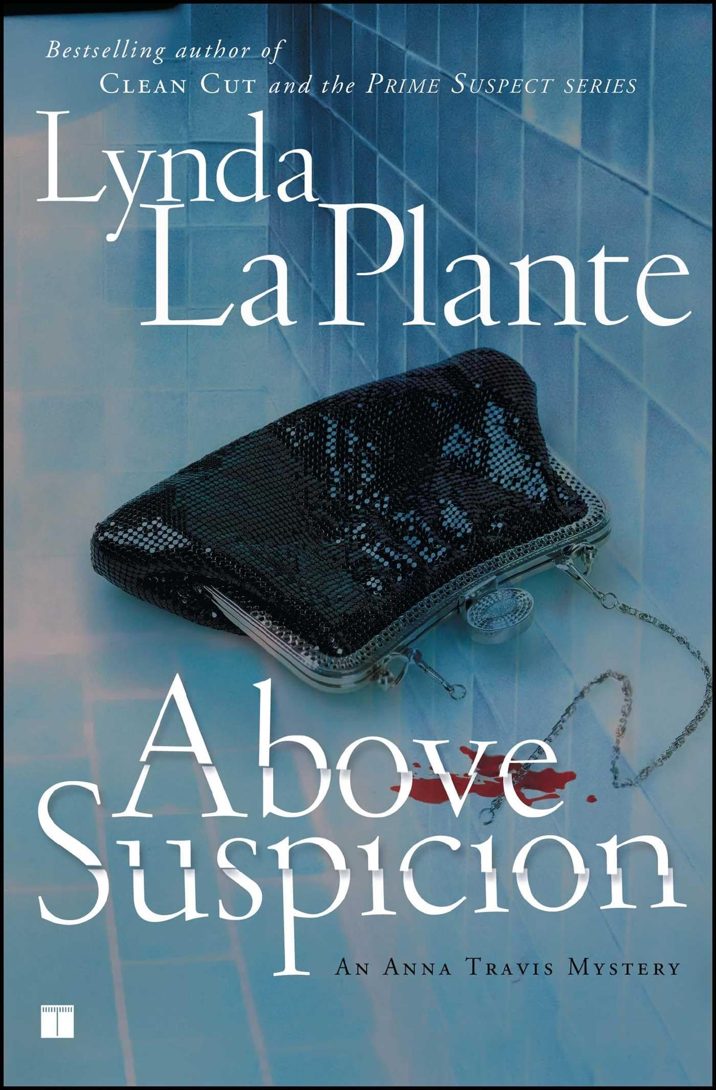 Amazon.com: Above Suspicion (Anna Travis Mysteries): 9780743276856: La ...