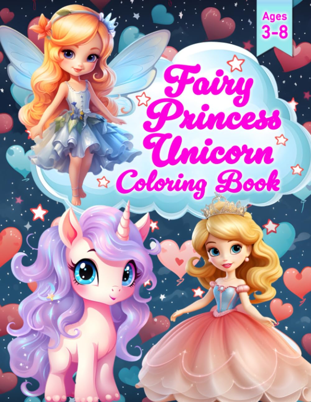 Fairy Princess Unicorn Coloring Book Ages 3-8: Fly into a Magical World ...