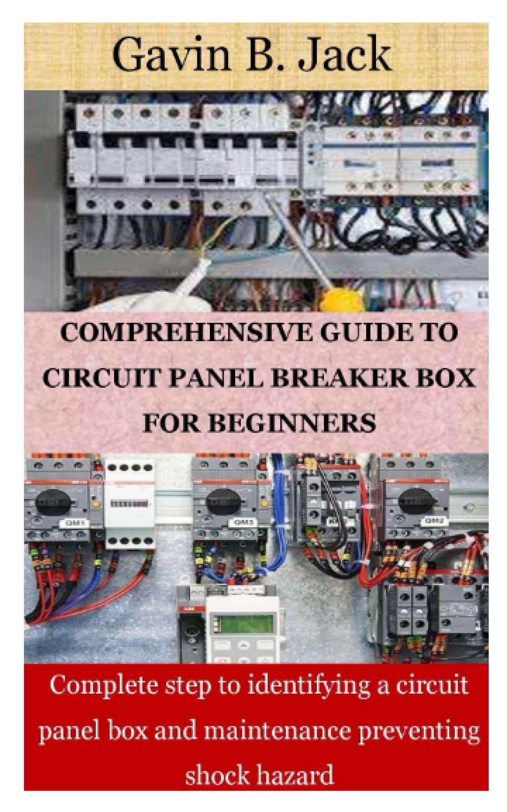Buy COMPREHENSIVE GUIDE TO CIRCUIT PANEL BREAKER BOX FOR BEGINNERS ...