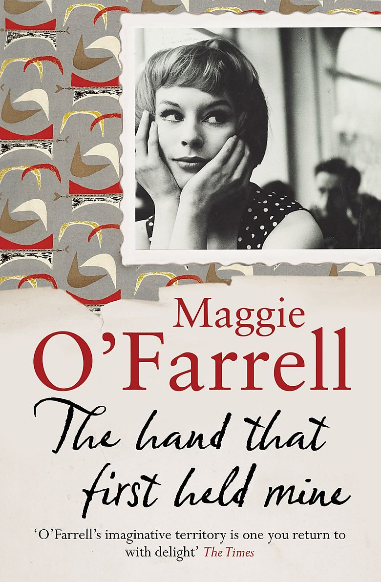 The Hand That First Held Mine: Maggie O'Farrell: 9780755357888: Amazon ...