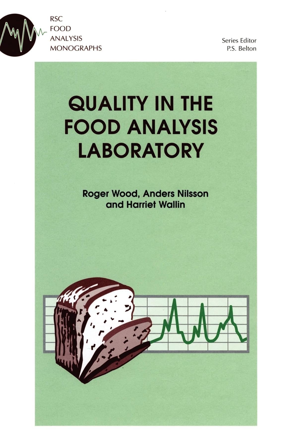 Quality in the Food Analysis Laboratory: Volume 3 (RSC Food Analysis ...