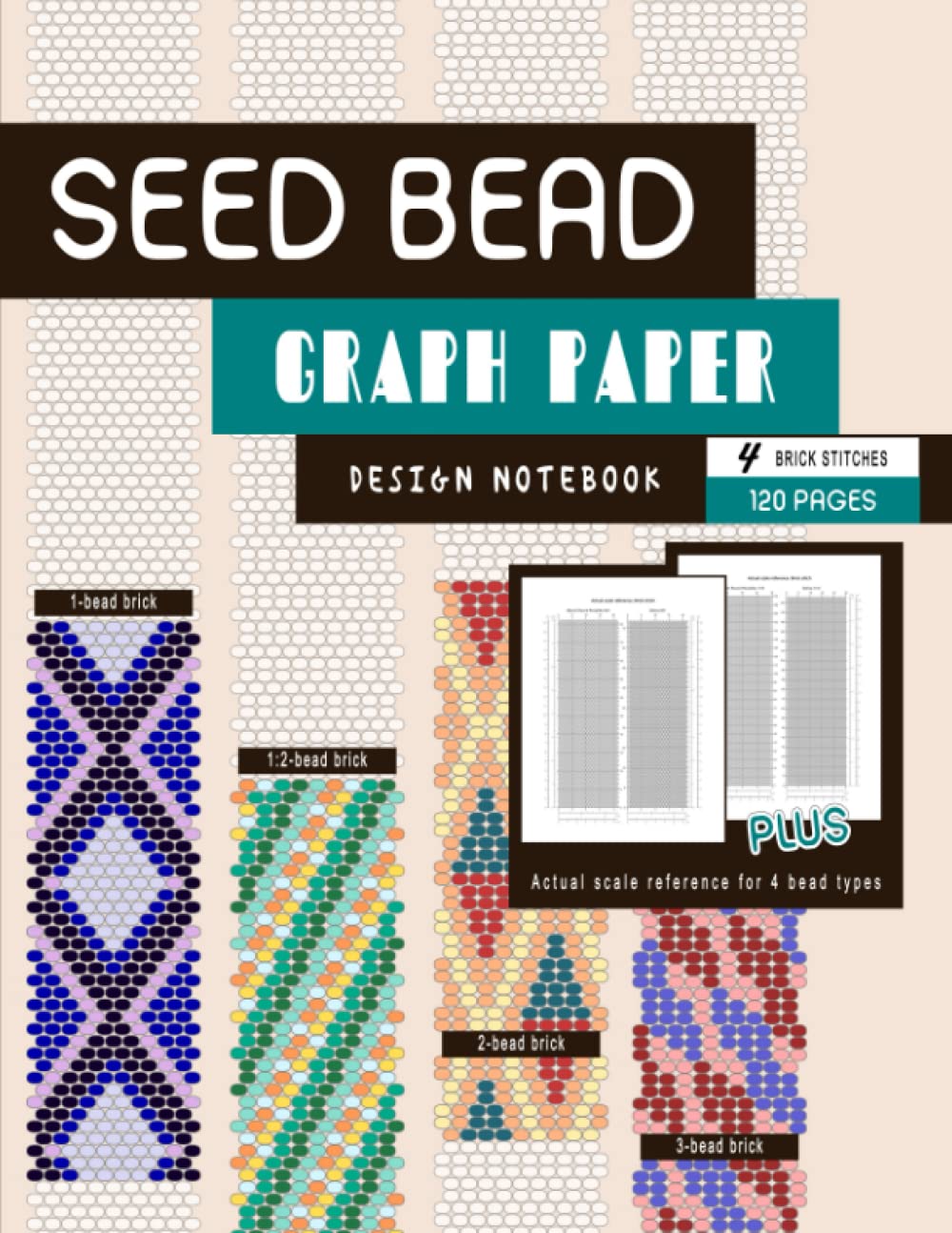 Seed bead graph paper, 4 brick stitch patterns, 120 pages: Beading ...