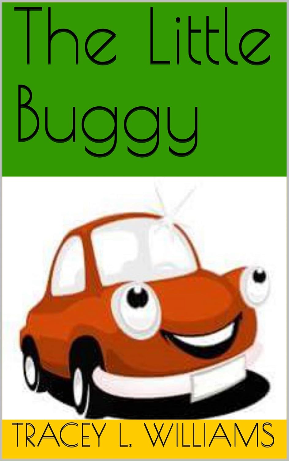 The Little Buggy eBook : WIlliams, Tracey L.: Amazon.in: Kindle Store