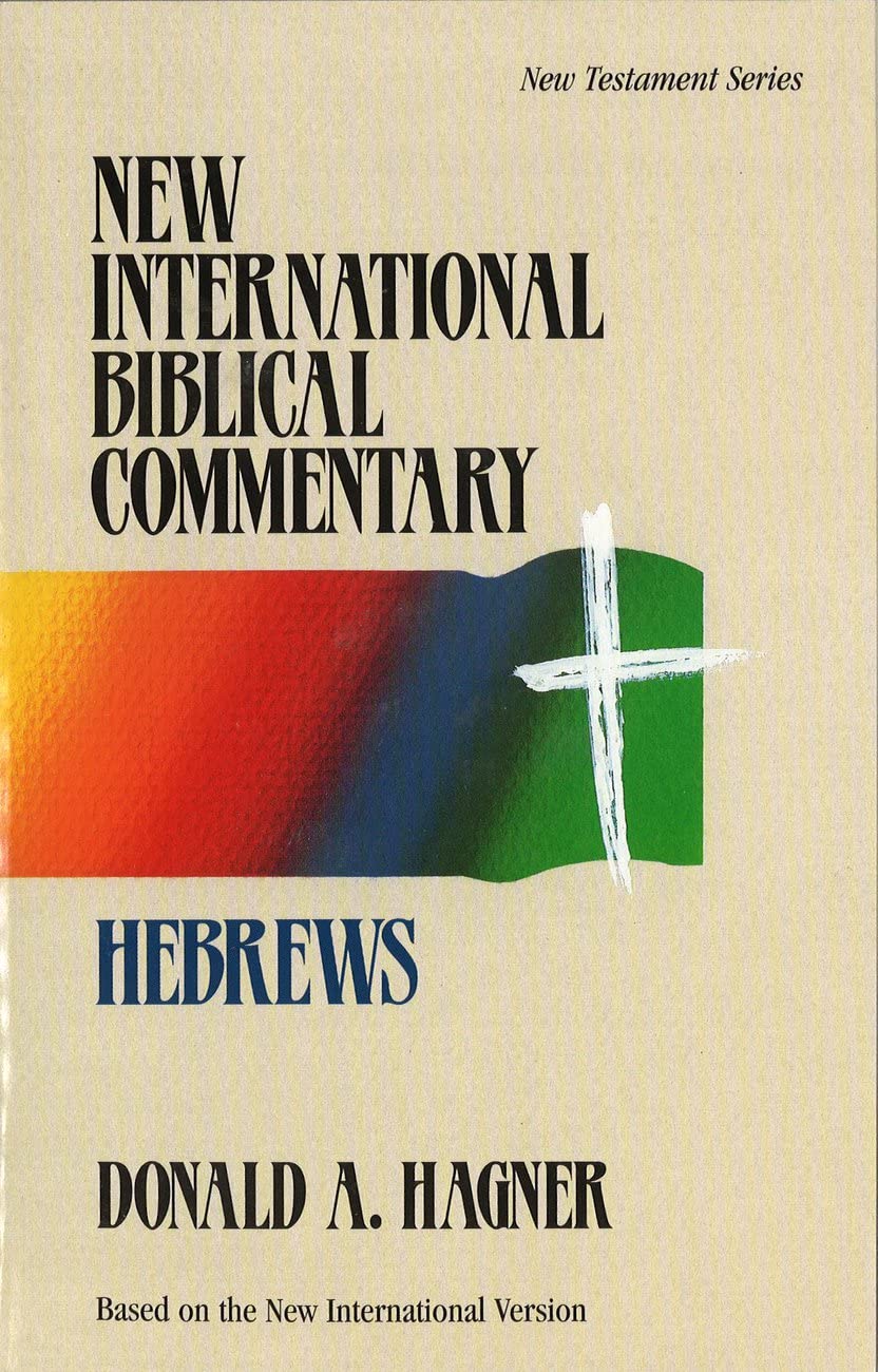 New International Biblical Commentary: Hebrews: Donald A. Hagner ...