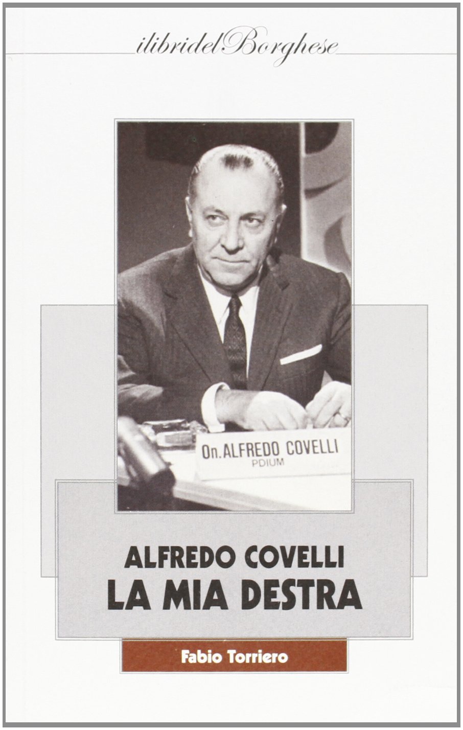Amazon.com: Alfredo Covelli. La mia Destra: 9788875574024: Fabio ...