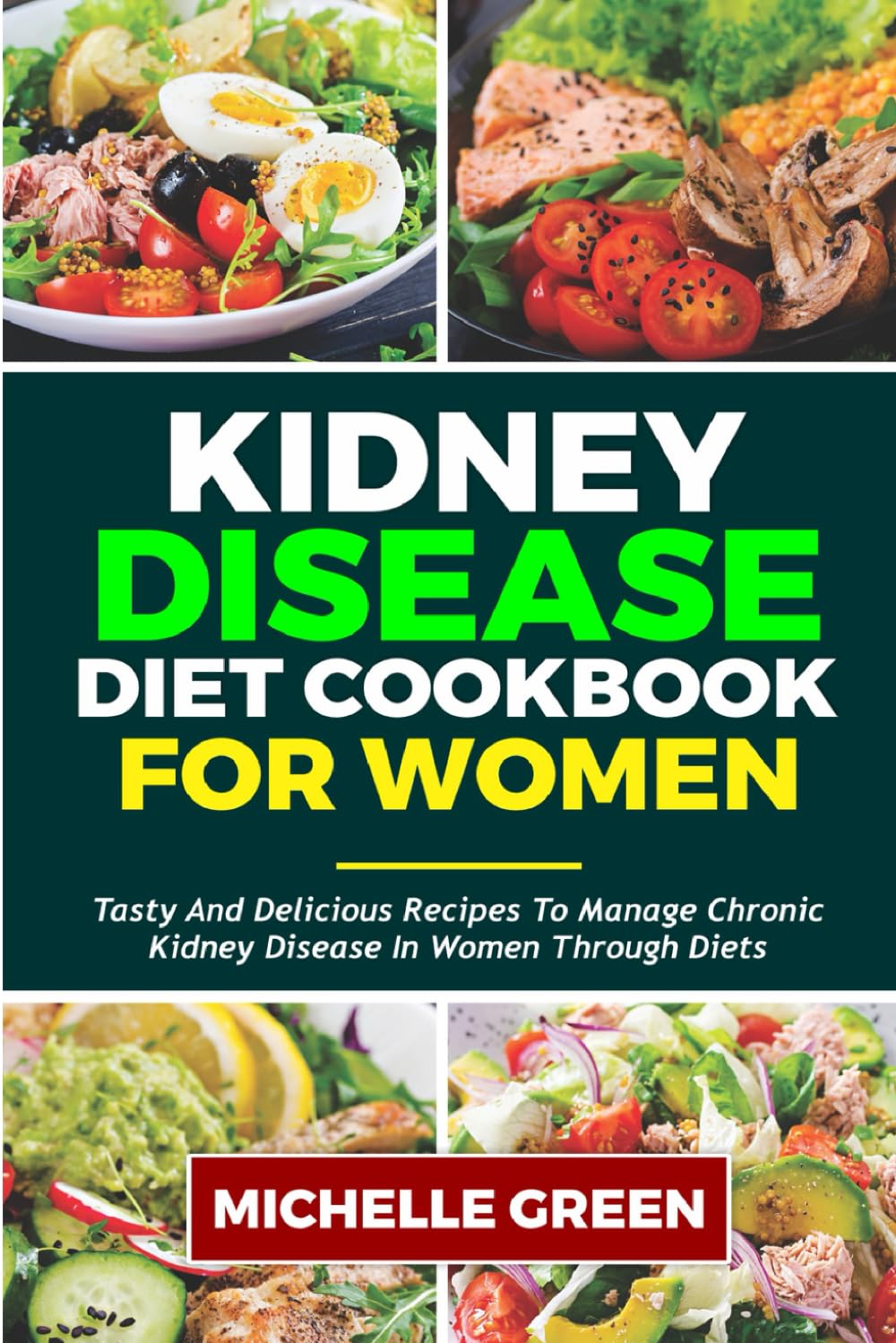 KIDNEY DISEASE DIET COOKBOOK FOR WOMEN: Tasty and Delicious Recipes To ...