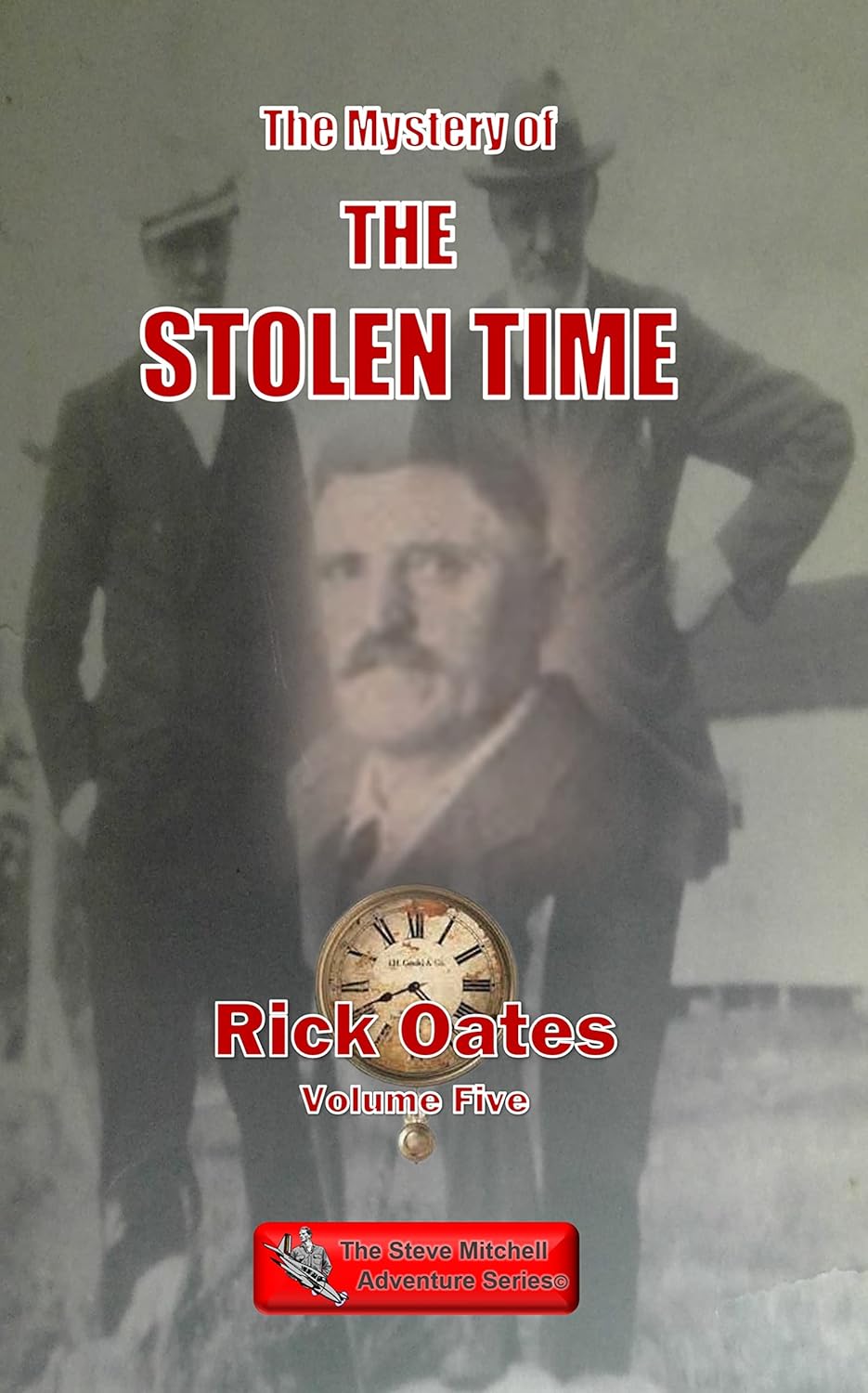 Amazon.com: The Mystery of The Stolen Time (The Steve Mitchell ...