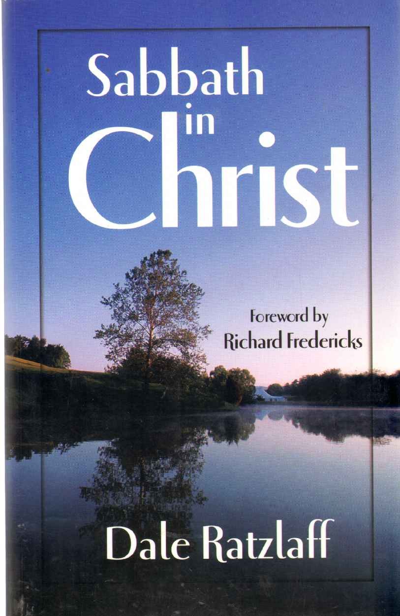 SABBATH IN CHRIST: Ratzlaff, Dale: 9780962754616: Amazon.com: Books