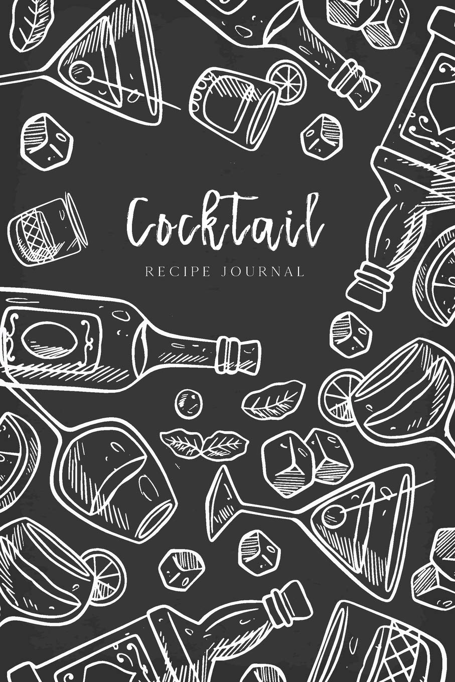 Cocktail Recipe Journal: Let's drink Together Ingredients Organizer ...