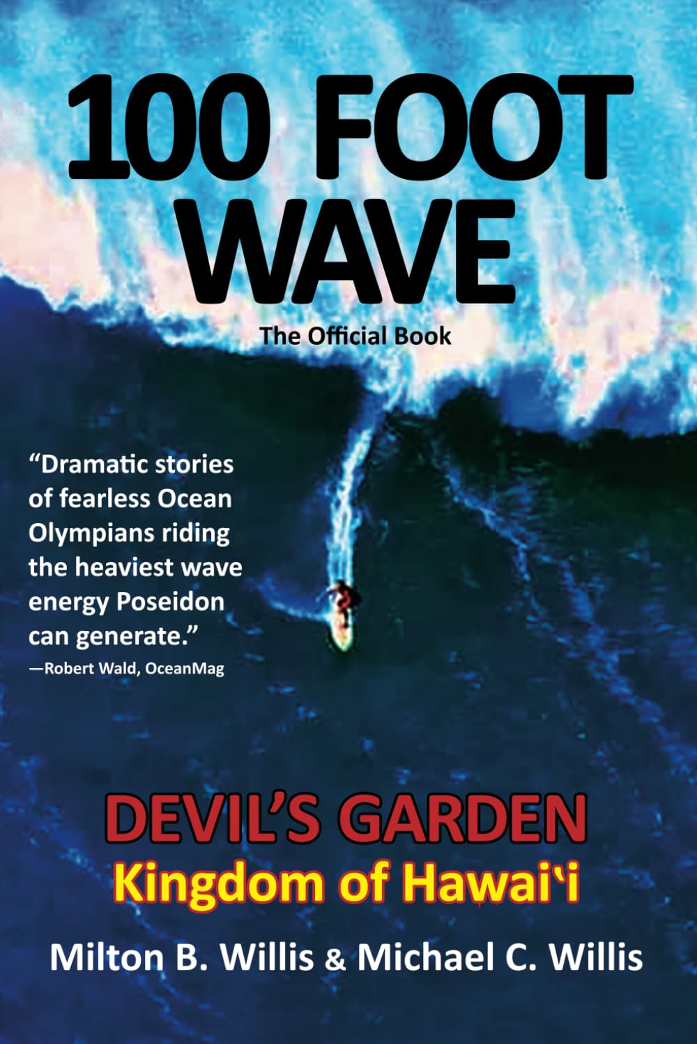 100 FOOT WAVE the Greatest Surfing Story ever told.: DEVIL'S GARDEN the ...