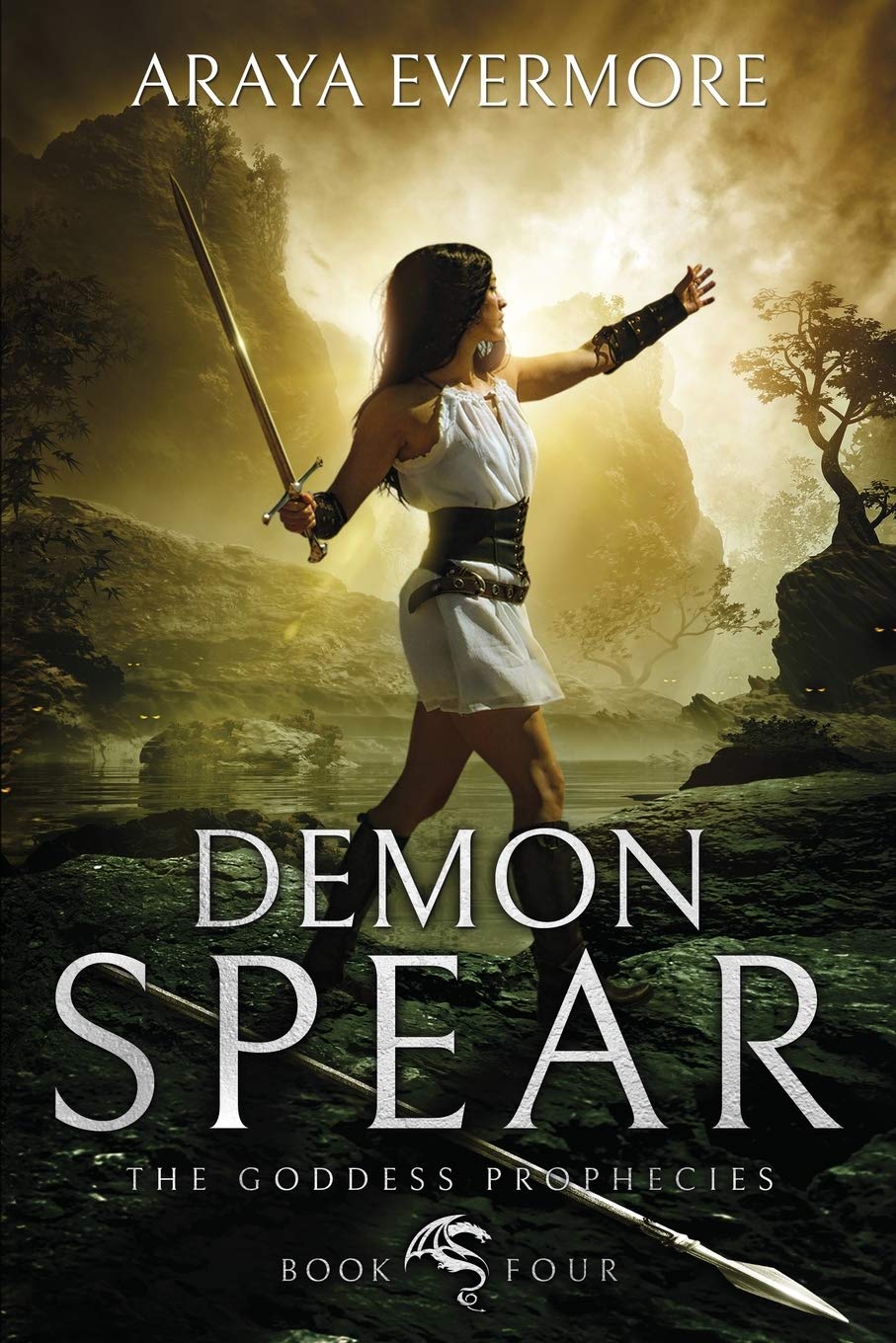 Demon Spear: The Goddess Prophecies Book 4 (The Goddess Prophecies ...