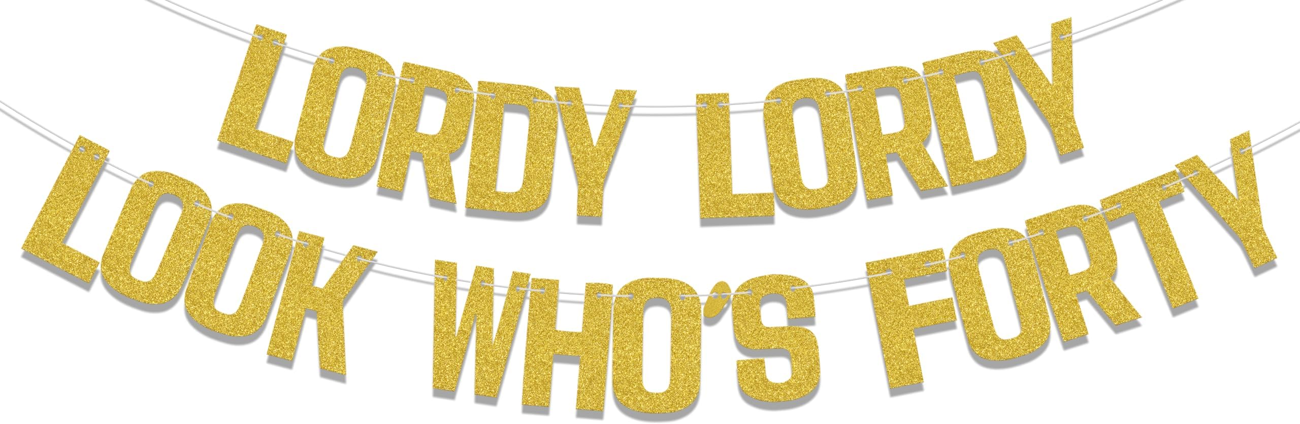 Amazon.com: 40th Birthday Banner, Lordy Lordy Look Who's Forty Banner ...