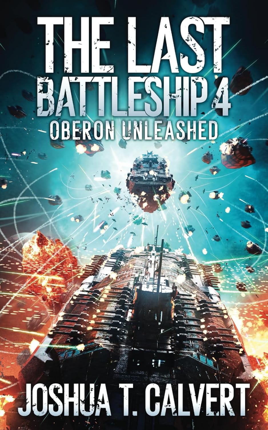 Amazon.com: The Last Battleship 4: Oberon Unleashed: 9798333091437: Calvert, Joshua T.: Books
