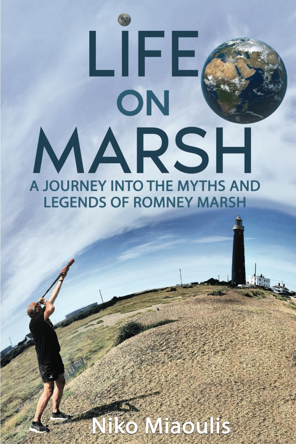Life On Marsh: A Journey into the Myths and Legends of Romney Marsh ...