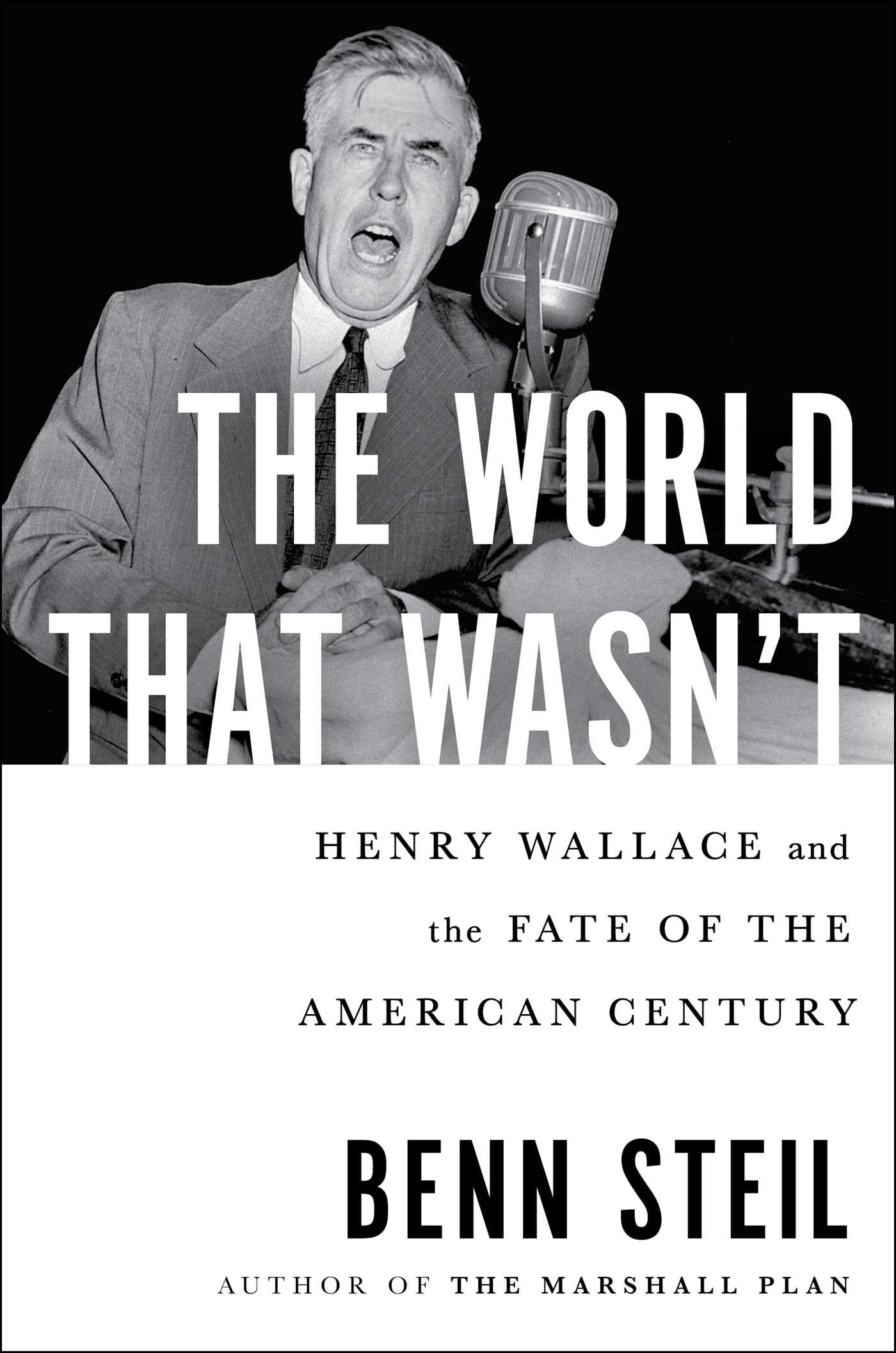 The World That Wasn't: Henry Wallace and the Fate of the American ...